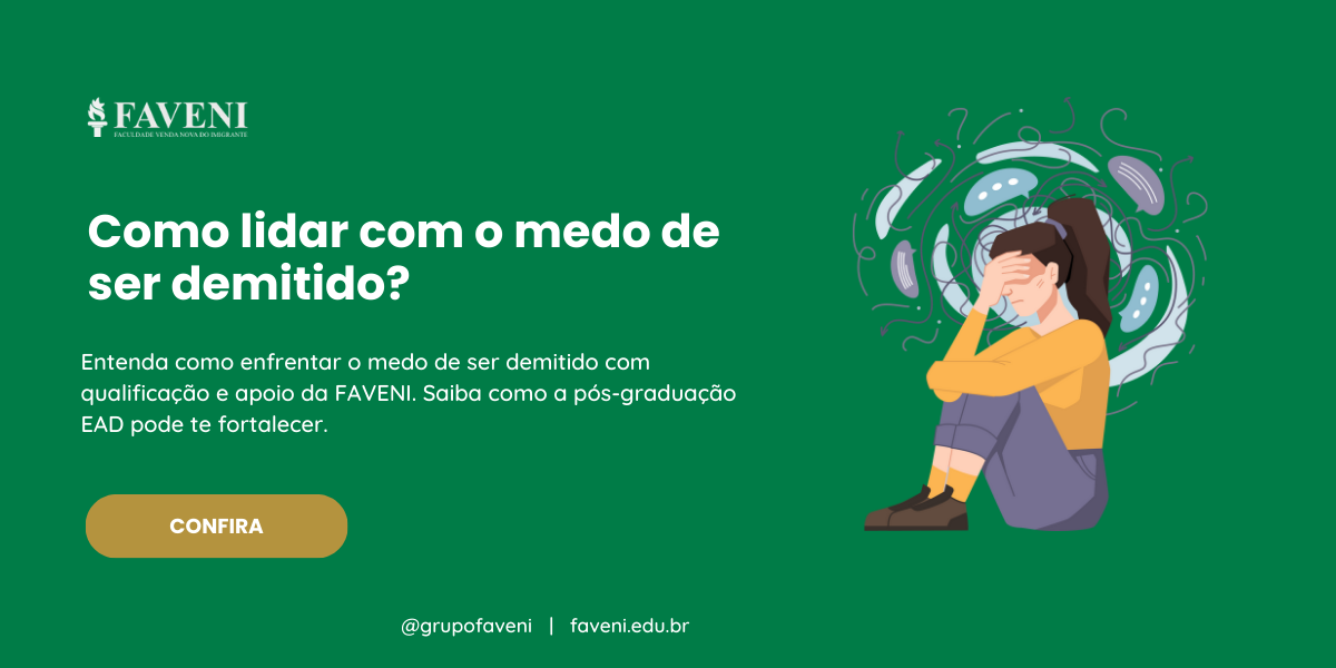 Como lidar com o medo de ser demitido? - Faveni