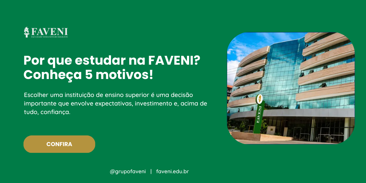 Por que estudar na FAVENI? Conheça 5 motivos! - Faveni